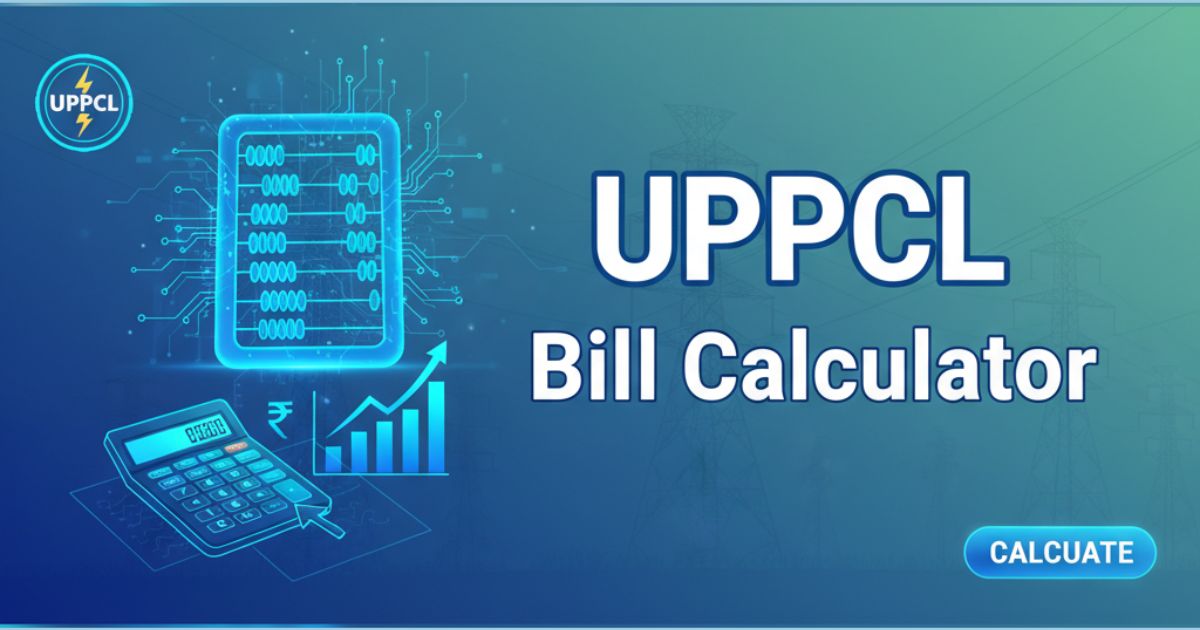 UPPCL Bill Calculator 2025 - Electricity Bill Calculator