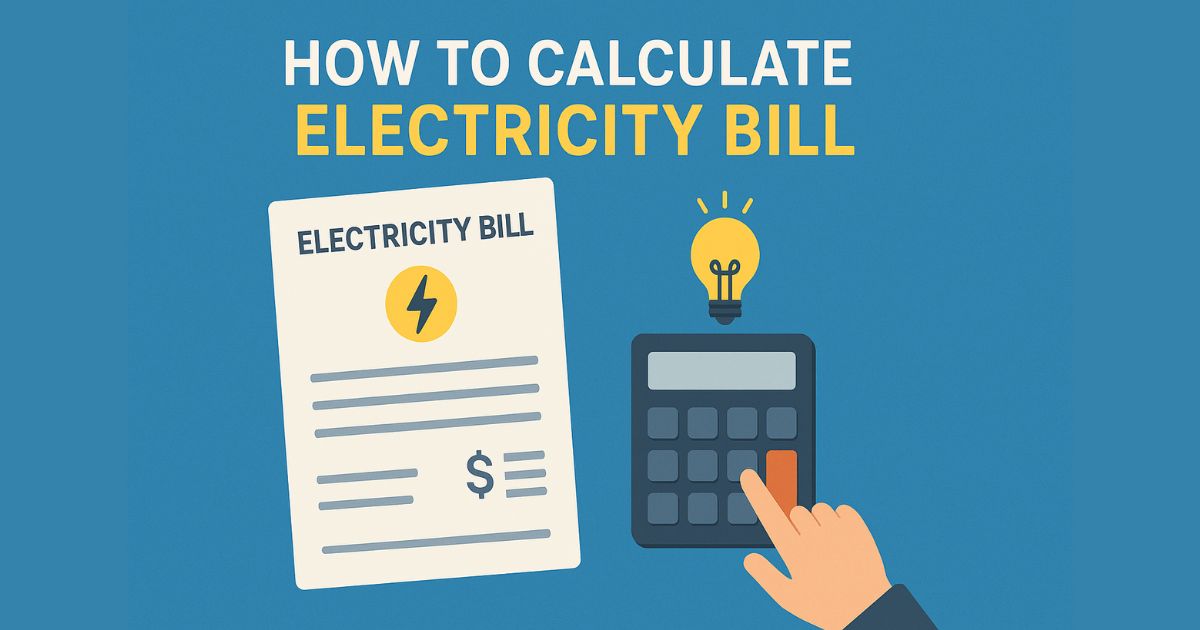 How To Calculate Electricity Bill? - Electricity Bill Calculator